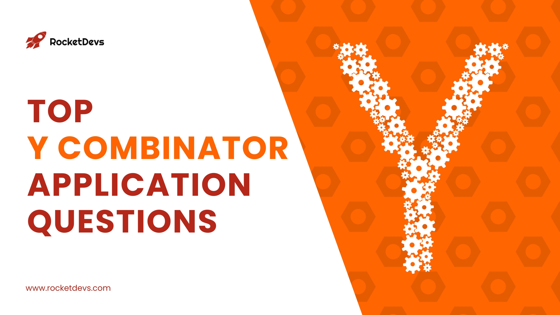 Top 20 (YC) Y Combinator Application Questions: Download | RocketDevs Resources | RocketDevs